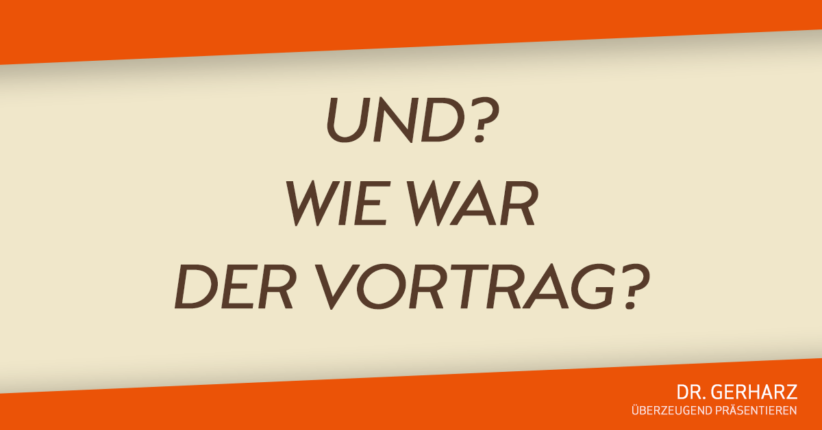 „Und? Wie war der Vortrag?“ - The Art of Communicating